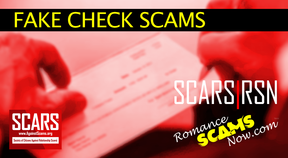 SCARS|RSN™ Special Report: Fake Check Scams Bait... - SCARS™ Romance ...